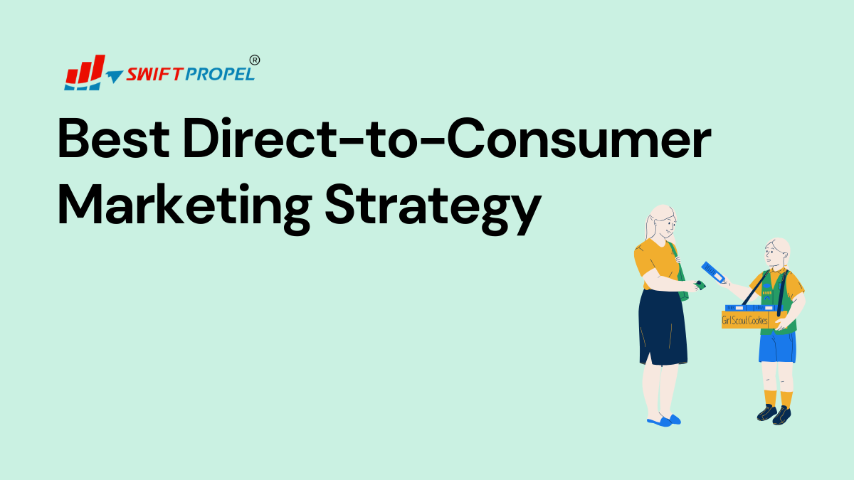 Find the Best Direct-to-Consumer Marketing Strategy for Your Brand