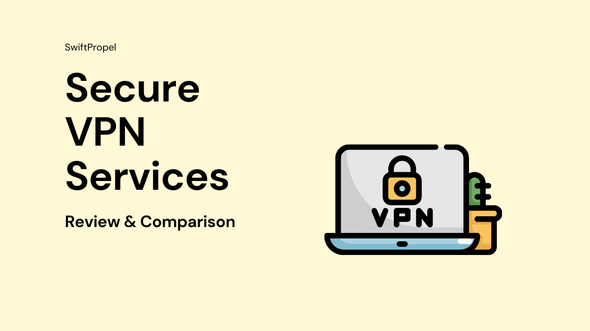 9 Most Secure VPN Services to protect your Browsing [year]